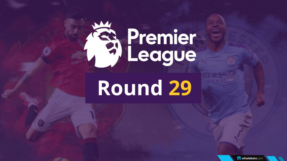 Round 29 EPL Preview - March 2020 - WhaleBets